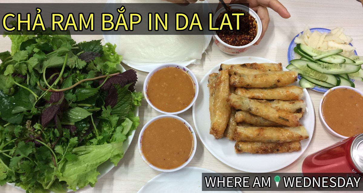 WAIW | Chả Ram Bắp in Da Lat, Vietnam | Ryan Patey